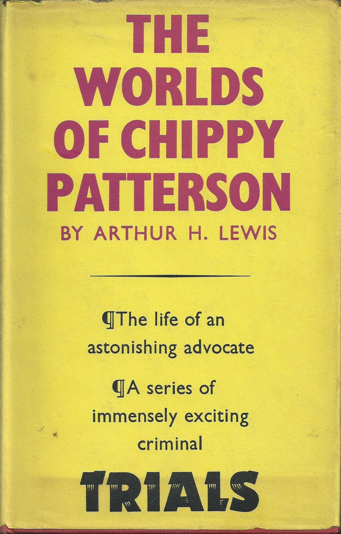 The Worlds of Chippy Patterson by Arthur H. Lewis | Goodreads