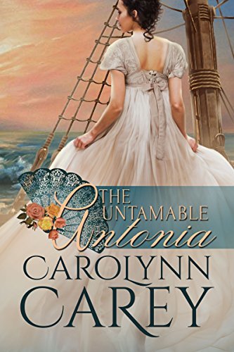 The Untamable Antonia by Carolynn Carey | Goodreads
