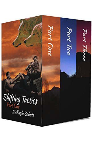 Shifting Tactics Box Set (Part One - Three) by McKayla Schutt | Goodreads