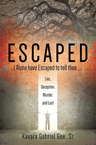 Escaped: I Alone have Escaped to tell thee..... by Kavara Gabriel Gee ...