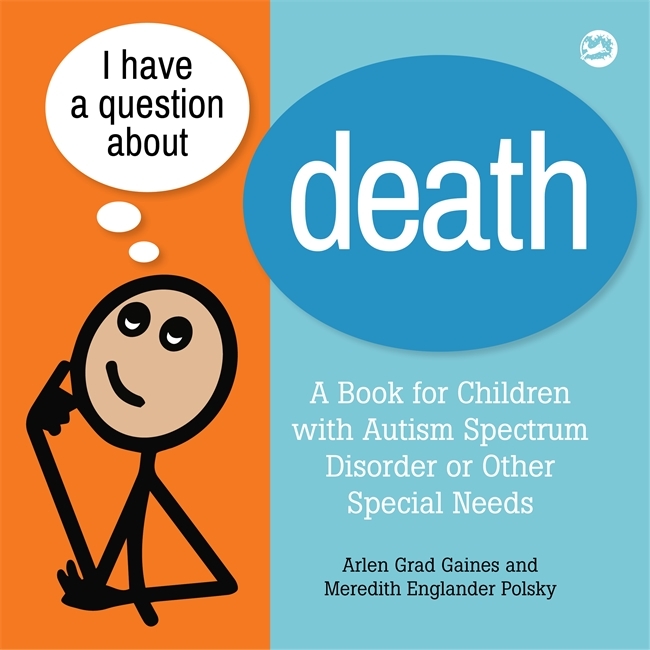 I Have a Question about Death: Clear Answers for All Kids, including ...