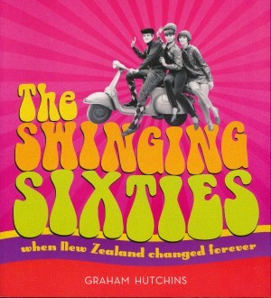 The Swinging Sixties by Graham Hutchins | Goodreads