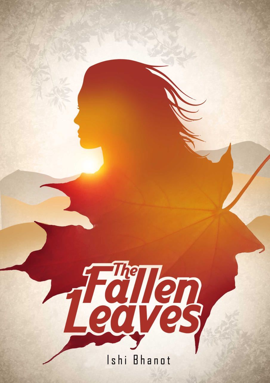 The Fallen Leaves by Ishi Bhanot | Goodreads