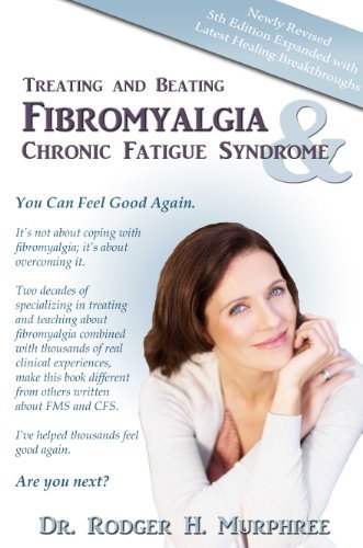 Treating and Beating Fibromyalgia and Chronic Fatigue Syndrome by ...