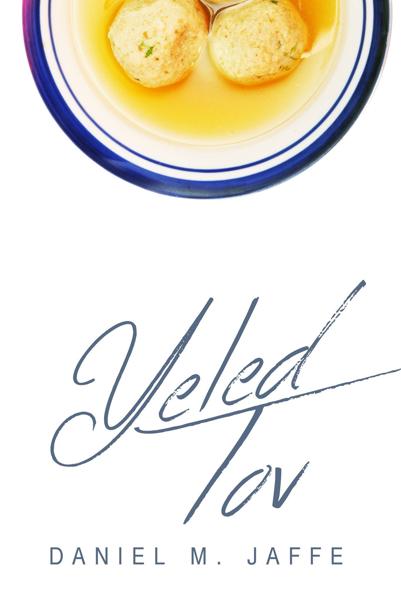 Yeled Tov by Daniel M. Jaffe | Goodreads