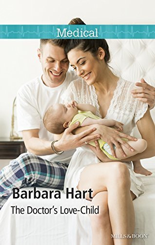 The Doctor's Love-Child by Barbara Hart | Goodreads