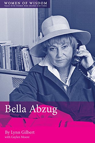 Particular Passions: Bella Abzug (Women of Wisdom) by Lynn Gilbert ...