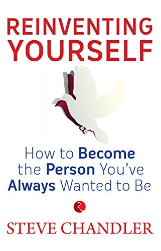 Reinventing Yourself by Steve Chandler | Goodreads