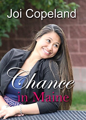 Chance in Maine (Seasons of Love Book 3) by Joi Copeland | Goodreads