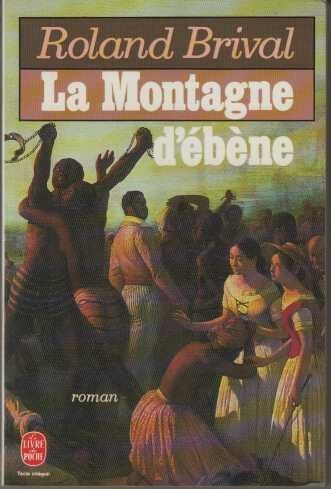 La Montagne d'ebene by Roland Brival | Goodreads