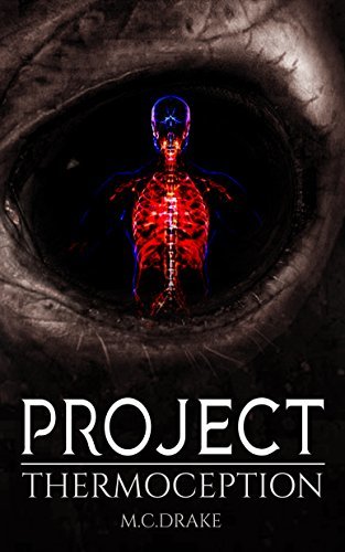 Project Thermoception by M.C. Drake | Goodreads