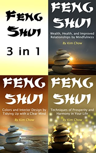 Feng Shui: 3 in 1 Lifestyle and Interior Design for Your Life and ...