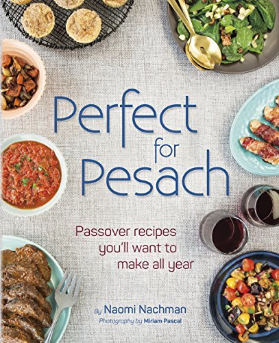 Perfect for Pesach: Passover recipes you'll want to make all year by ...