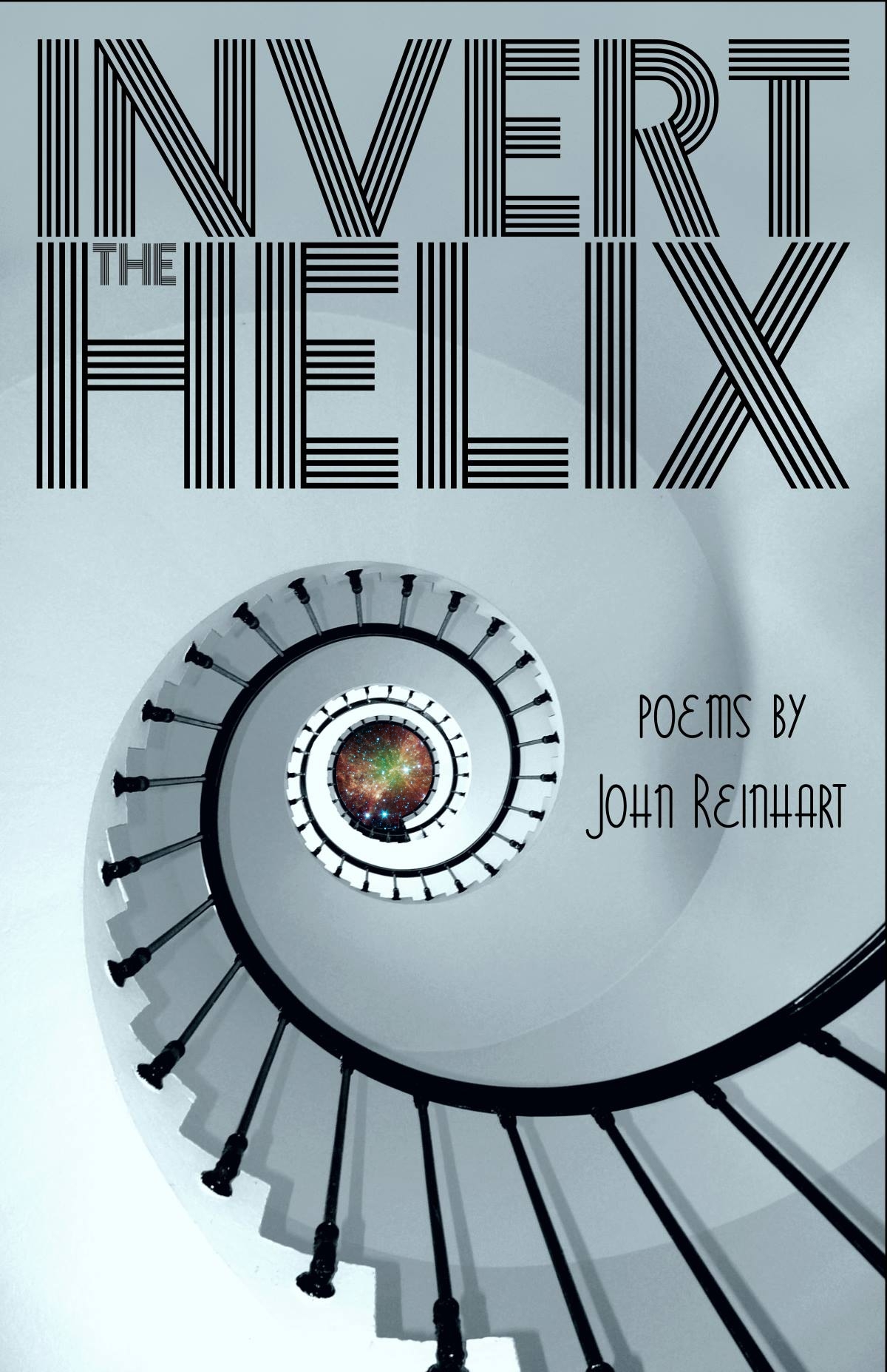 invert the helix by John Reinhart | Goodreads
