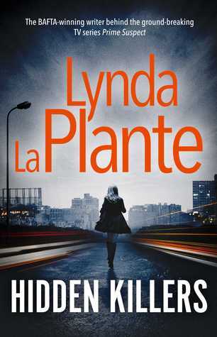 Hidden Killers (Jane Tennison #2) by Lynda La Plante | Goodreads