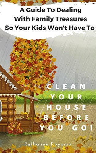A Guide To Dealing With Family Treasures So Your Kids Won't Have To ...