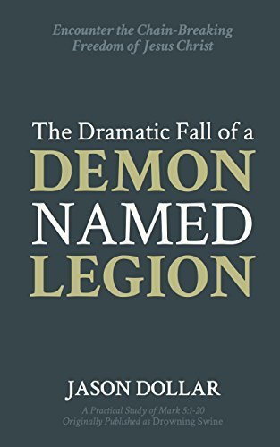 The Dramatic Fall of a Demon Named Legion by Jason Dollar | Goodreads