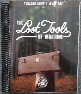Lost Tools of Writing Level One Teacher's Guide Rediscover the Craft of ...