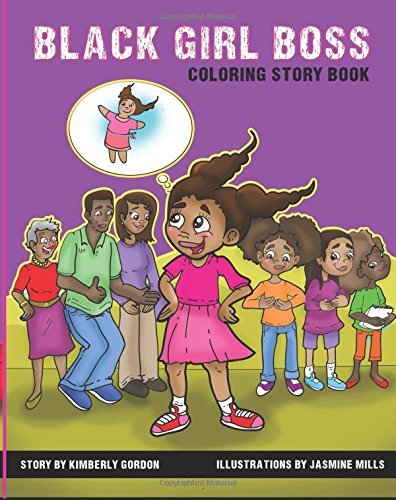 Black Girl Boss: Coloring Story Book by Kimberly Gordon | Goodreads