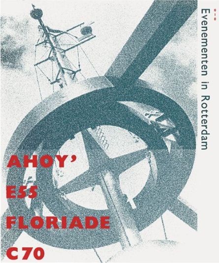 Ahoy', E55, Floriade, C70 ~ Evenementen in Rotterdam by Peter de Winter ...