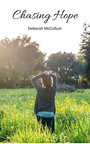 Chasing Hope by Deborah McCollum | Goodreads