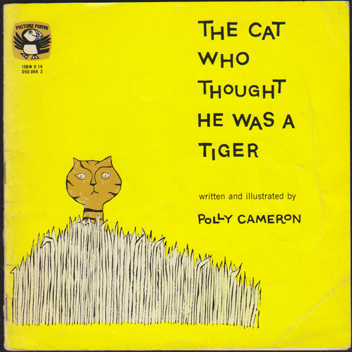 The Cat Who Thought He Was a Tiger by Polly Cameron | Goodreads