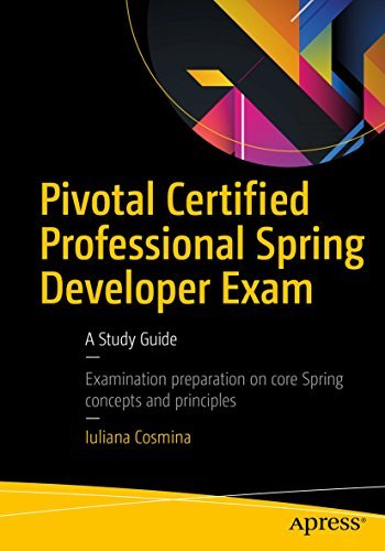 Pivotal Certified Professional Spring Developer Exam: A Study Guide by ...