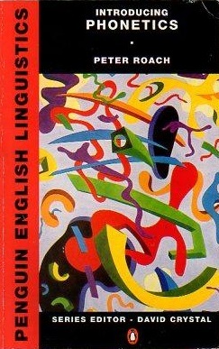 Introducing Phonetics (Penguin English Linguistics) by Peter Roach | Goodreads