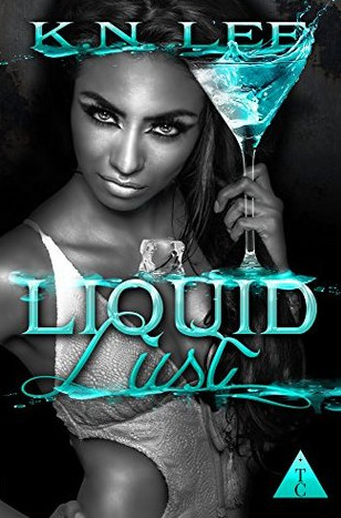 Liquid Lust by K.N. Lee | Goodreads