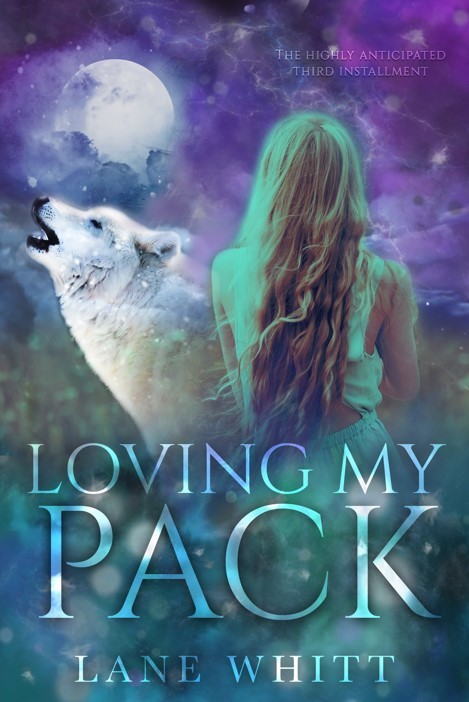 Loving My Pack (My Pack, #3) by Lane Whitt | Goodreads