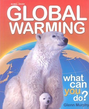 Global Warming by Glenn Murphy | Goodreads