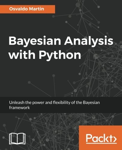 Bayesian Analysis with Python by Osvaldo Martin | Goodreads
