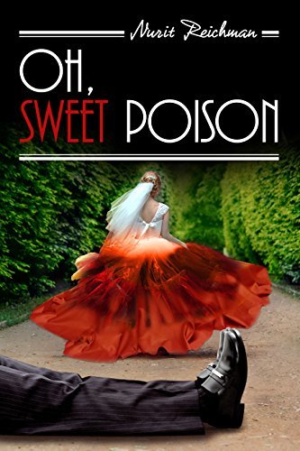 Oh, Sweet Poison by Nurit Reichman | Goodreads