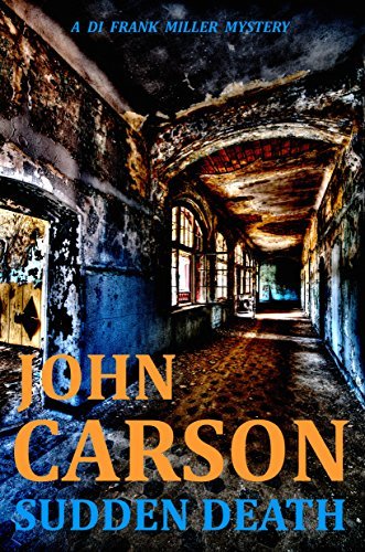 Sudden Death (DI Frank Miller #6) by John Carson | Goodreads