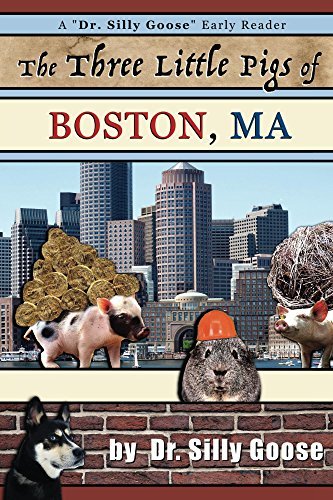 The Three Little Pigs of Boston, MA by Silly Goose | Goodreads
