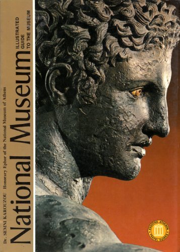 National Museum of Athens - Illustrated Guide to the Museum by Semni ...