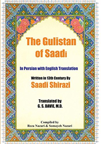 The Gulistan of Saadi: In Persian with English Translation by Saadi ...