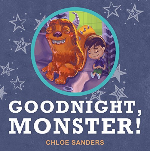 Books for Kids: Goodnight, Monster! by Chloe Sanders | Goodreads