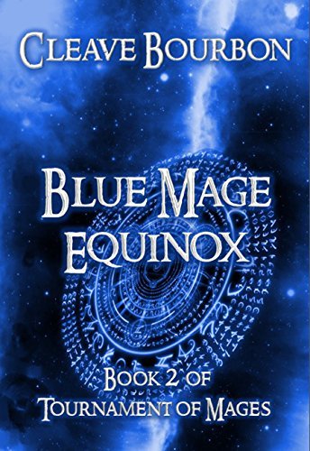 Blue Mage Equinox (Tournament of Mages #2) by Cleave Bourbon | Goodreads