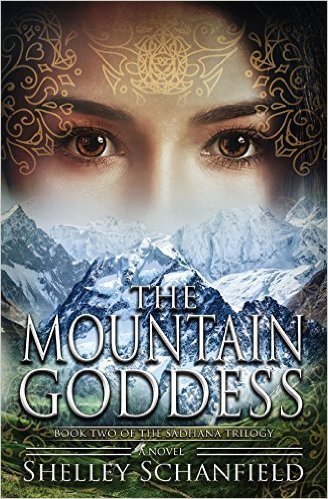The Mountain Goddess (The Sadhana Trilogy #2) by Shelley Schanfield ...