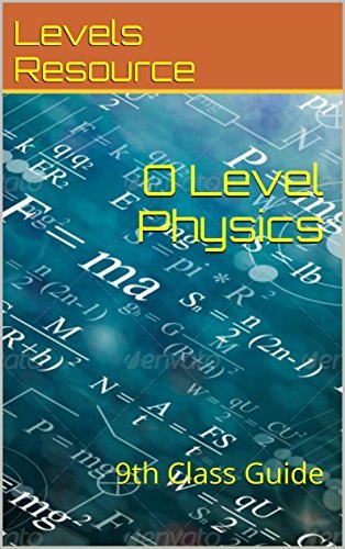 O Level Physics: 9th Class Guide by Levels Resource | Goodreads