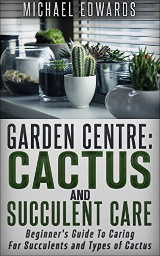 Garden Centre: Cactus and Succulent Care: Beginner’s Guide To Caring For Succulents and Types of ...