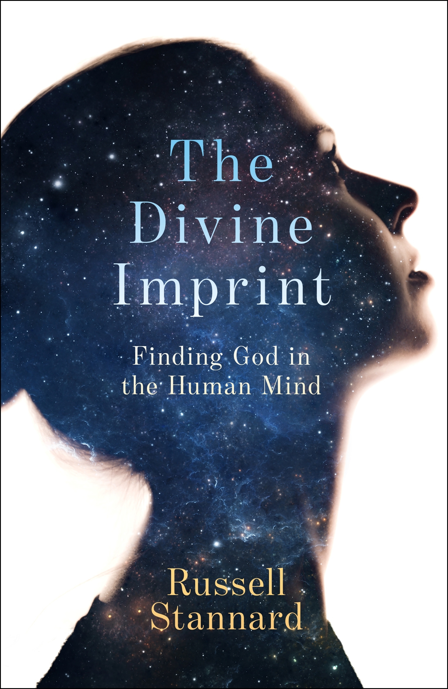 The Divine Imprint: Finding God in the Human Mind by Russell Stannard ...