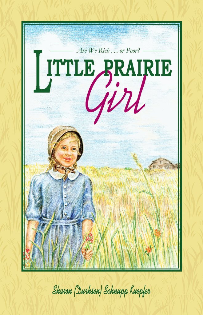 Little Prairie Girl by Sharon Schnupp Kuepfer | Goodreads