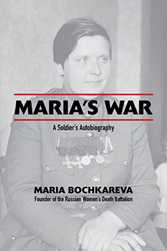 Maria's War: A Soldier's Autobiography by Maria Bochkareva | Goodreads
