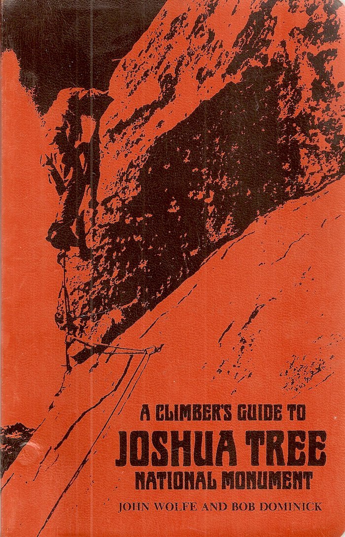 A Climber's Guide to Joshua Tree National Monument by John Wolfe ...