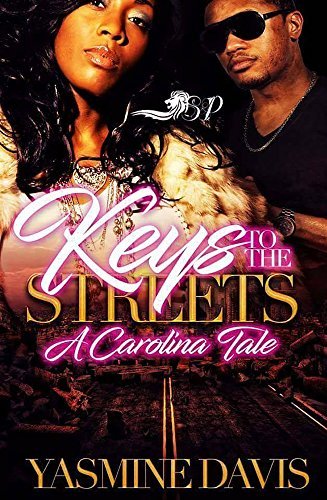 Keys to the Streets : A Carolina Tale by Yasmine Davis | Goodreads