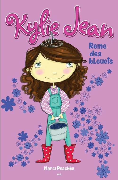 Reine des bleuets (Kylie Jean, #1) by Marci Peschke | Goodreads