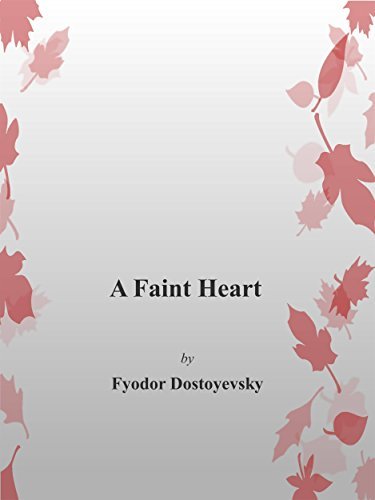 A Faint Heart by Fyodor Dostoevsky | Goodreads