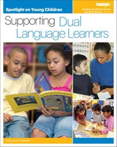 Spotlight on Young Children: Supporting Dual Language Learners by Meghan Dombrink-Green | Goodreads